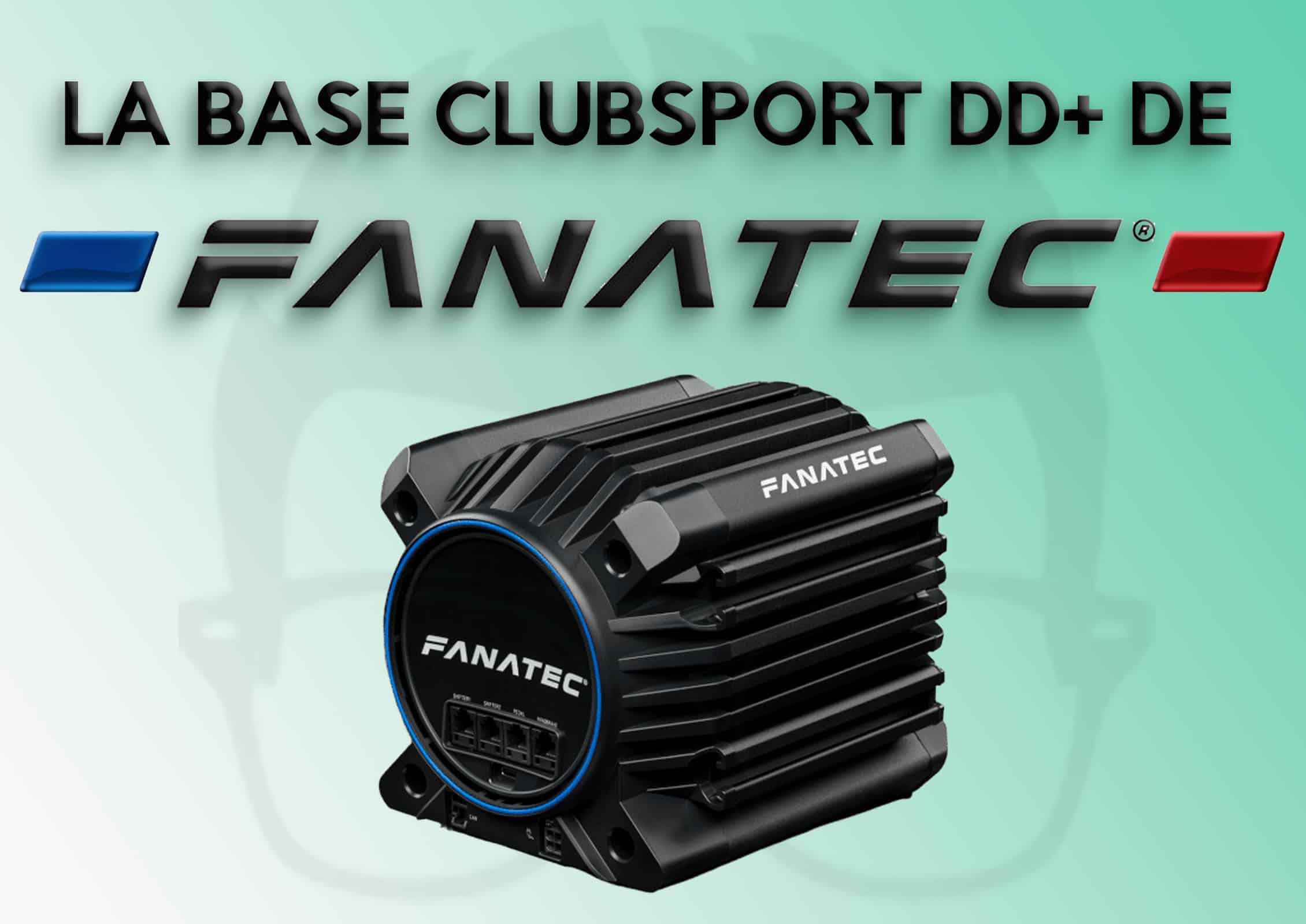 Fanatec Clubsport DD+ : Test & Avis de cette base en 2025 - Sim Racing Nerd